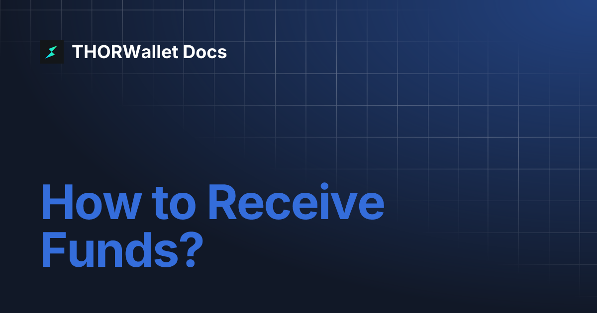 How to Receive Funds? | THORWallet Docs