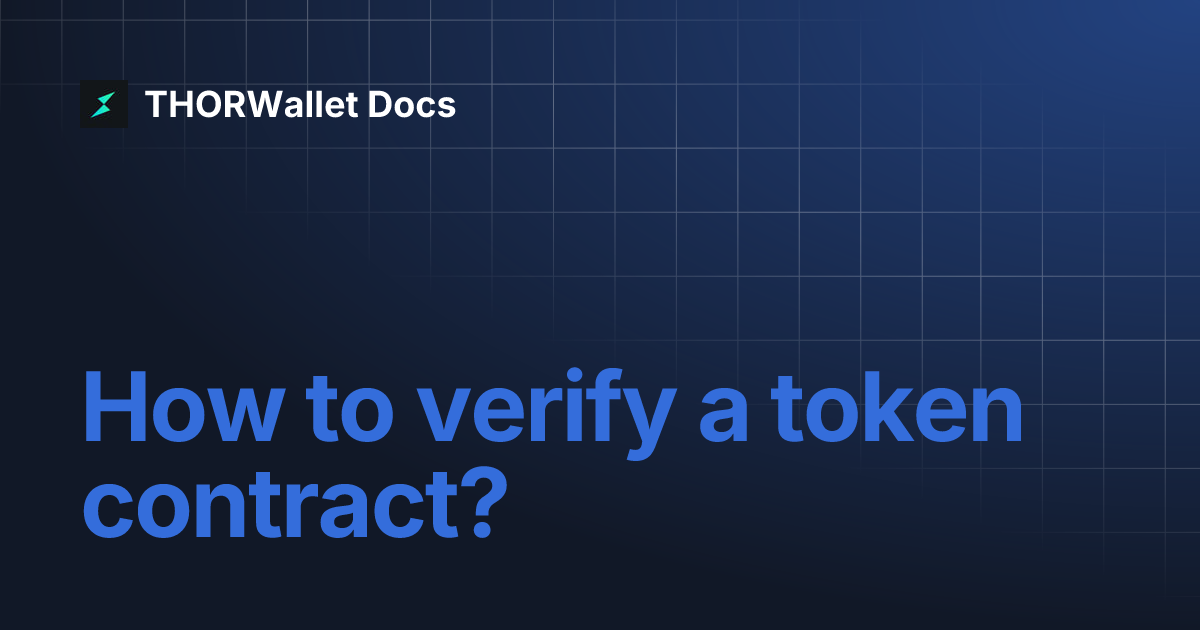 How to verify a token contract? | THORWallet Docs